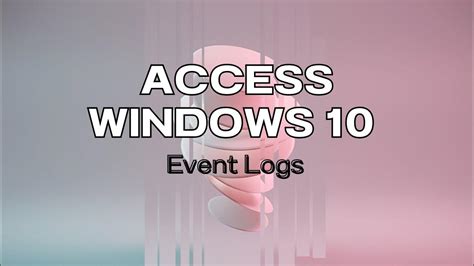 Windows Event Logs How To Find The Event Log Files On Windows 10 Youtube