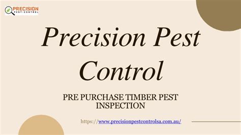 Ppt Pre Purchase Timber Pest Inspections Precision Pest Control Powerpoint Presentation Id