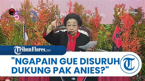 Megawati: Enak Aja Ya, Ngapain Gue Disuruh Dukung Pak Anies? - YouTube