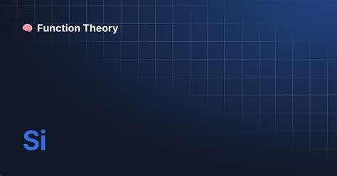 Si Function Theory