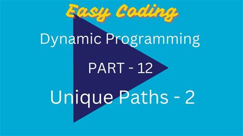 Dynamic Programming Full Playlist Part 12 Unique Paths 2 Leetcode