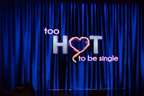 Too Hot To Be Single Application Follow This Guide