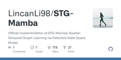 GitHub LincanLi STG Mamba Official Implementation Of STG Mamba Spatial Temporal Graph