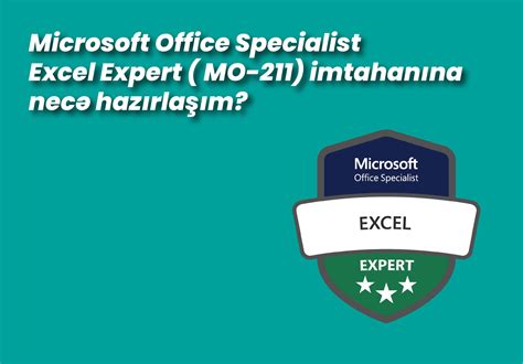 Microsoft Office Specialist Excel Expert MO 211 imtahanına necə hazırlaşım 2024
