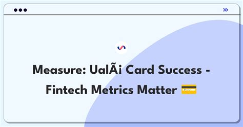 UalÃ¡ Prepaid Card Success Metrics Product Analytics Case Nextsprints