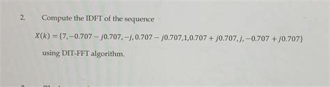 Solved Compute The Idft Of The