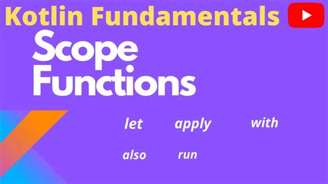 Kotlin Scope Functions and differences : let,apply,run,with,also - YouTube