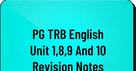 pg trb english unit 1 8 9 and 10 revision notes ~ padasalai no 1 educational website