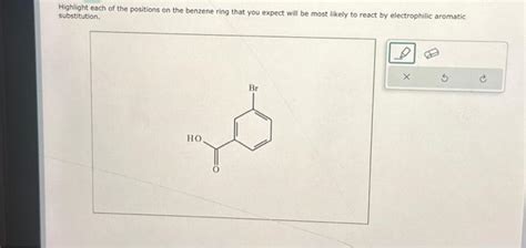 Solved Highlight Each Of The Positions On The Benzene Ring