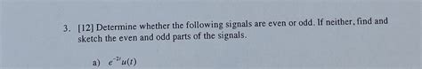 Solved [12] ﻿determine Whether The Following Signals Are