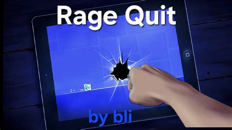 Geometry Dash Rage Quit Youtube
