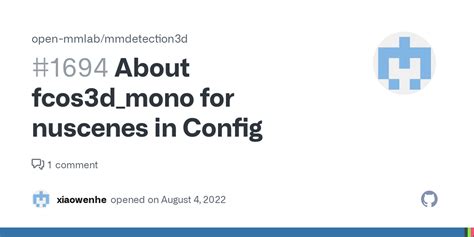 About Fcos3d Mono For Nuscenes In Config · Issue 1694 · Open Mmlab Mmdetection3d · Github