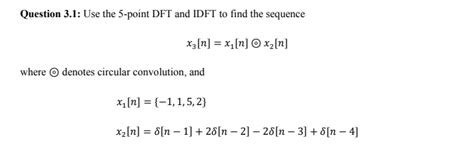 Solved Question Use The Point DFT And IDFT To Find Chegg Com