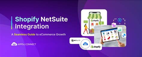 Shopify And Netsuite Integration A Seamless Guide To Ecommerce Growth