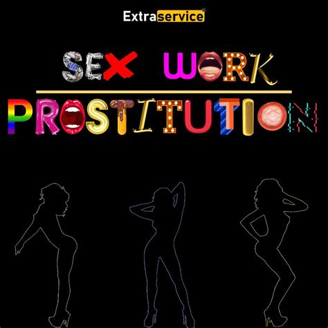 sex work vs prostitution ano bang extra service ph