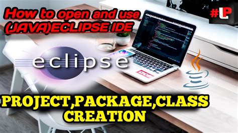 how to open and use eclipse java eclipse oxygen youtube