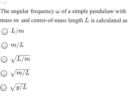 Solved The Angular Frequency A Of A Simple Pendulum With