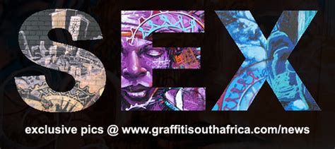 Sex In South Africa View The Exclusive Pics At Graffi Flickr
