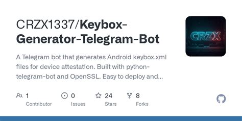 Github Crzx1337keybox Generator Telegram Bot A Telegram Bot That Generates Android Keybox