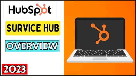 HubSpot Service Hub Detailed Explanation 2023 Getting Started With