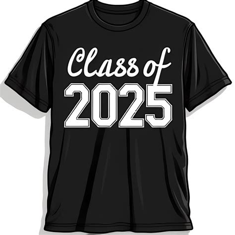 Class Of 2025 Black T Shirt Bold White Text Design For Graduates