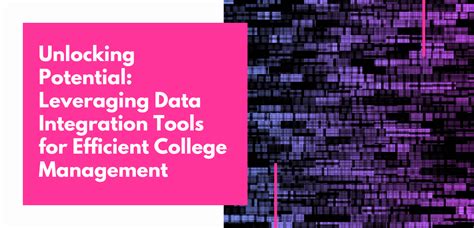 Unlocking Potential Leveraging Data Integration Tools For Efficient