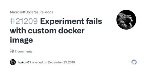experiment fails with custom docker image · issue 21209
