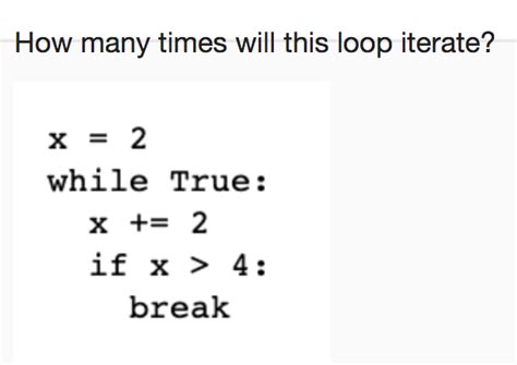solved how many times will this loop iterate x 2 while