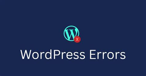 Mastering Wordpress A Manual Guide To Fixing Common Errors Advertisingavengers
