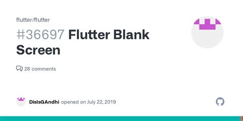 Flutter Blank Screen Issue Flutter Flutter GitHub