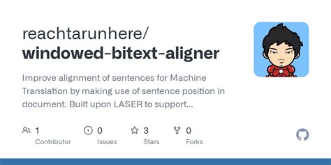 Github Reachtarunhere Windowed Bitext Aligner Improve Alignment Of Sentences For Machine