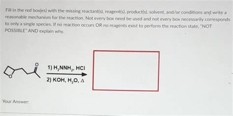 solved fill in the red box es with the missing reactant s
