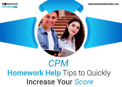 CPM Homework Help Tips To Quickly Increase Your Score