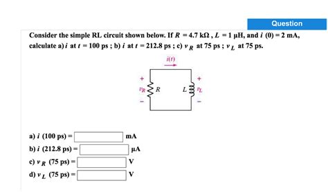 solved question consider the simple rl circuit shown below
