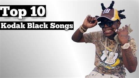 Top 10 Kodak Black Songs At Georgia Foy Blog