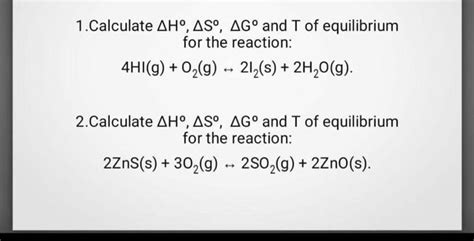 1 calculate ah° aso agº and t of equilibrium for