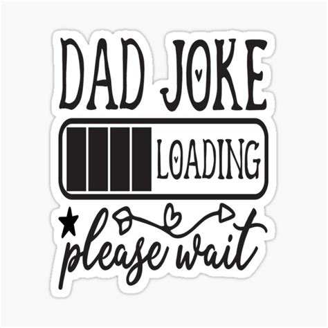 Dad Joke Loading Please Wait Progress Bar Slogan Sticker By Monsur