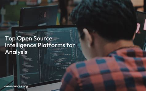 Top Open Source Intelligence Platforms For Analysis