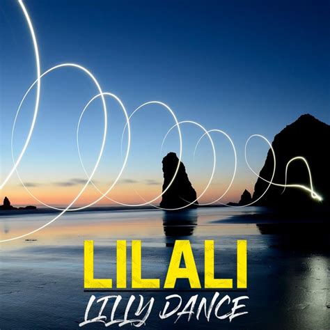 Lilly Dance Lilali Lyrics And Tracklist Genius