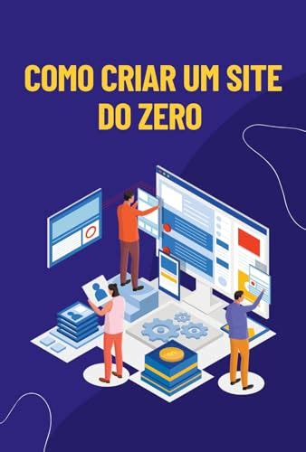 Como Criar Um Site Do Zero Guia Completo By Raphael R Goodreads