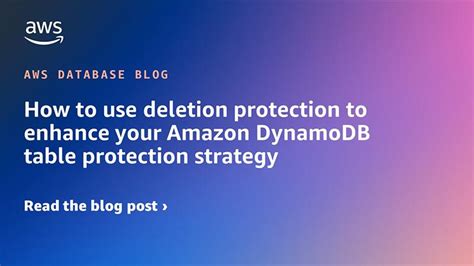 How To Use Deletion Protection To Enhance Your Amazon Dynamodb Table