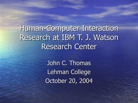 Human Computer Interaction Research At Ibm T Ppt Computing