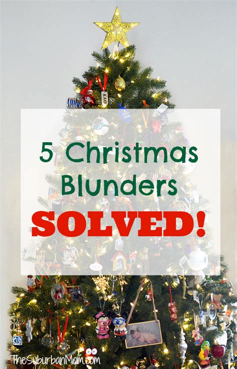 5 Christmas Blunders Solved Thesuburbanmom
