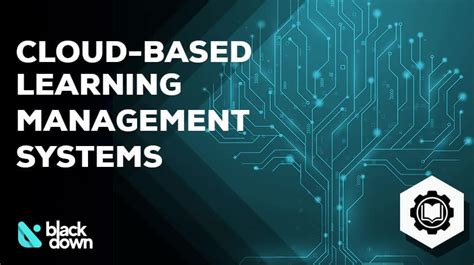 10 Reasons To Choose A Cloud Based Learning Management System Blackdown