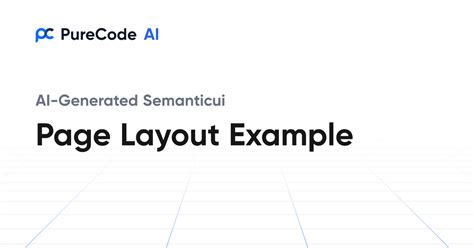 Develop Semanticui Page Layout Example With Ai Help