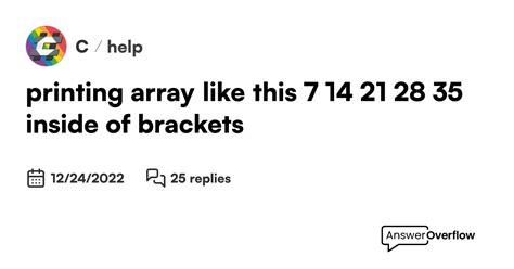Printing Array Like This 7 14 21 28 35 Inside Of Brackets C
