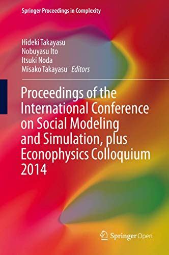 Proceedings Of The International Conference On Social Modeling And Simulation Plus Econophysics