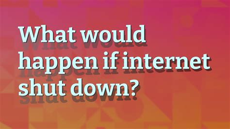 What Would Happen If Internet Shut Down YouTube