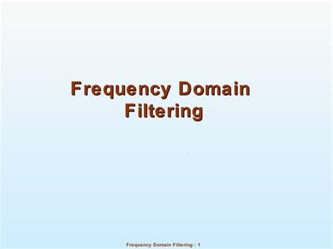 Image Smoothing Using Frequency Domain Filters Pptx Technology And Computing