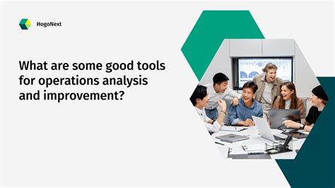 What Are Some Good Tools For Operations Analysis And Improvement Hogonext